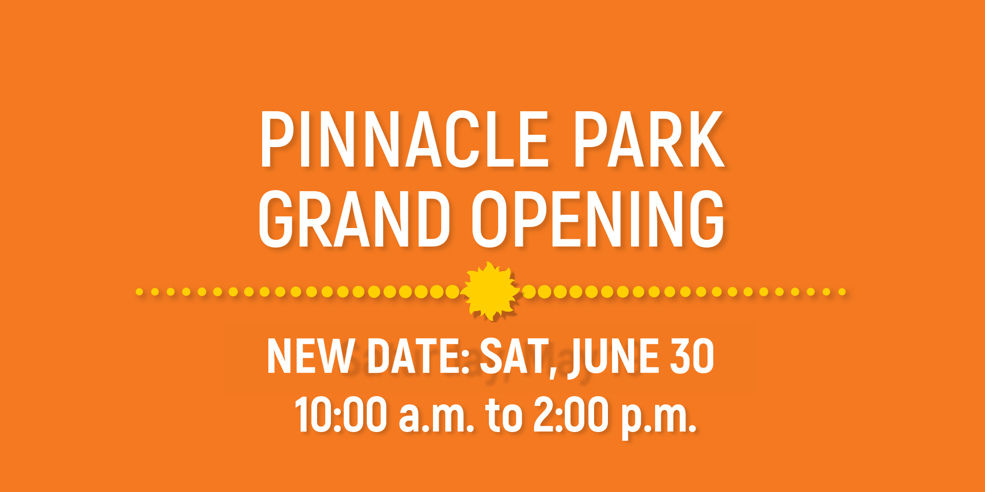 pinnacle-park-grand-opening-new-date | Crystal Valley